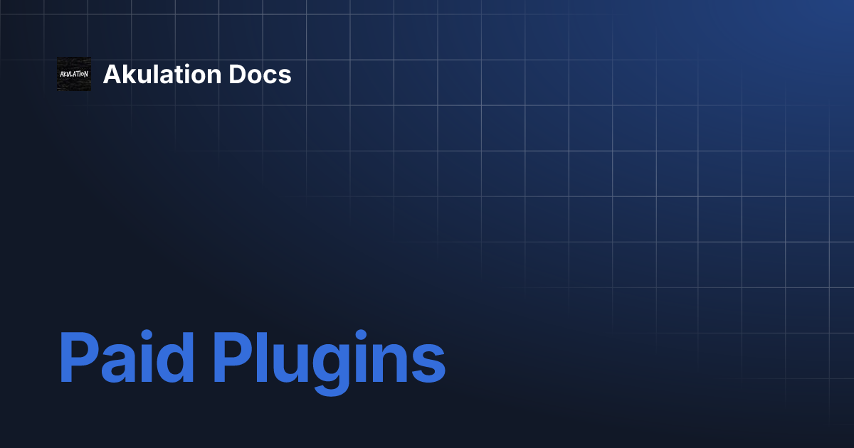 Paid Plugins | Akulation Docs